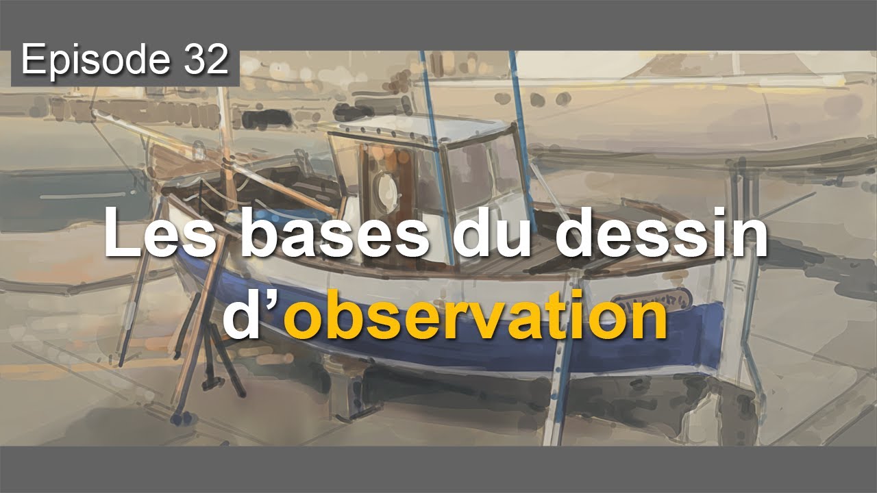 Étude et dessin d’observation | Apprendre à dessiner